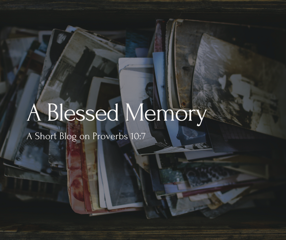 A Blessed Memory | Doctrine & Devotion