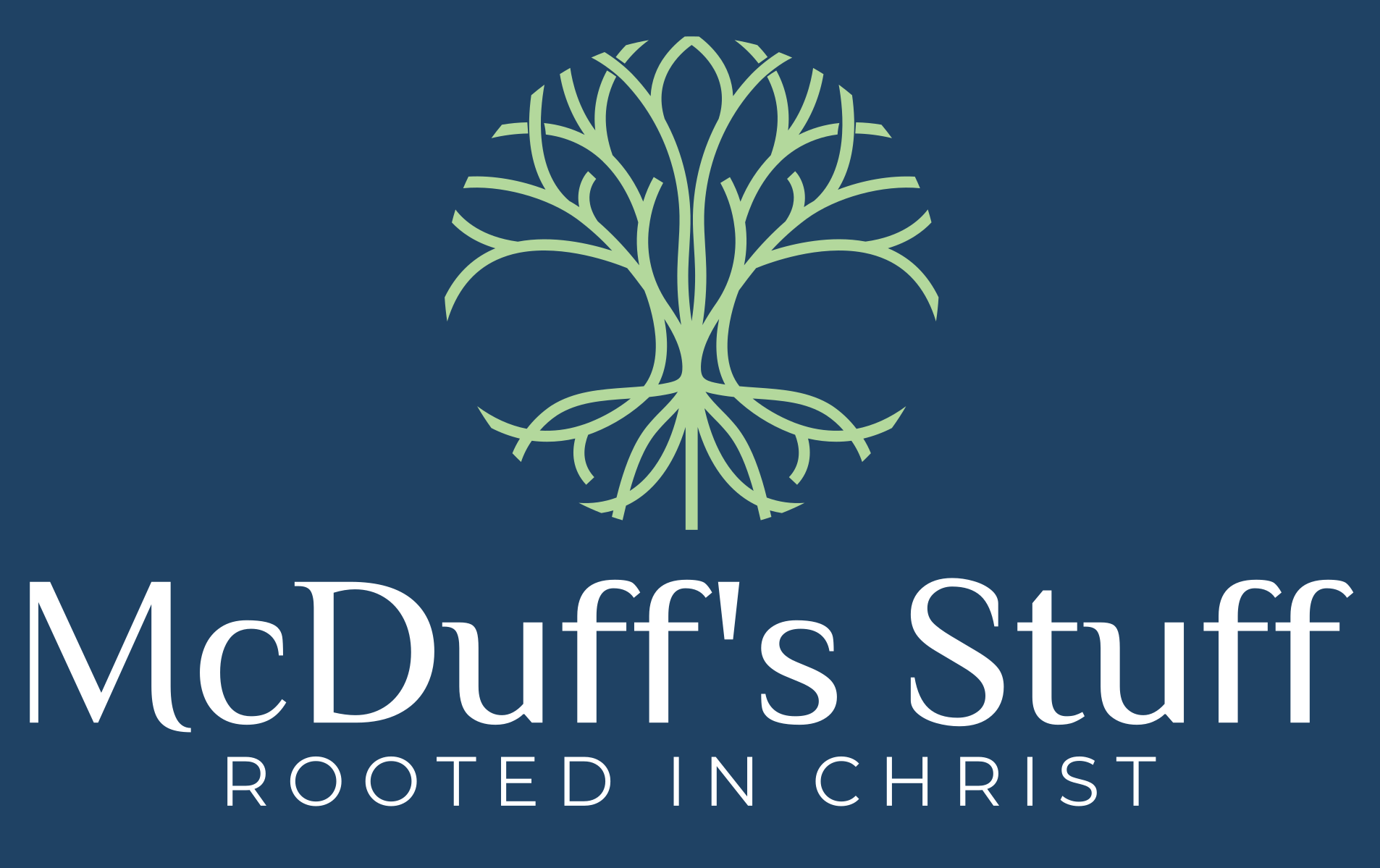 McDuff's Stuff | Rooted in Christ